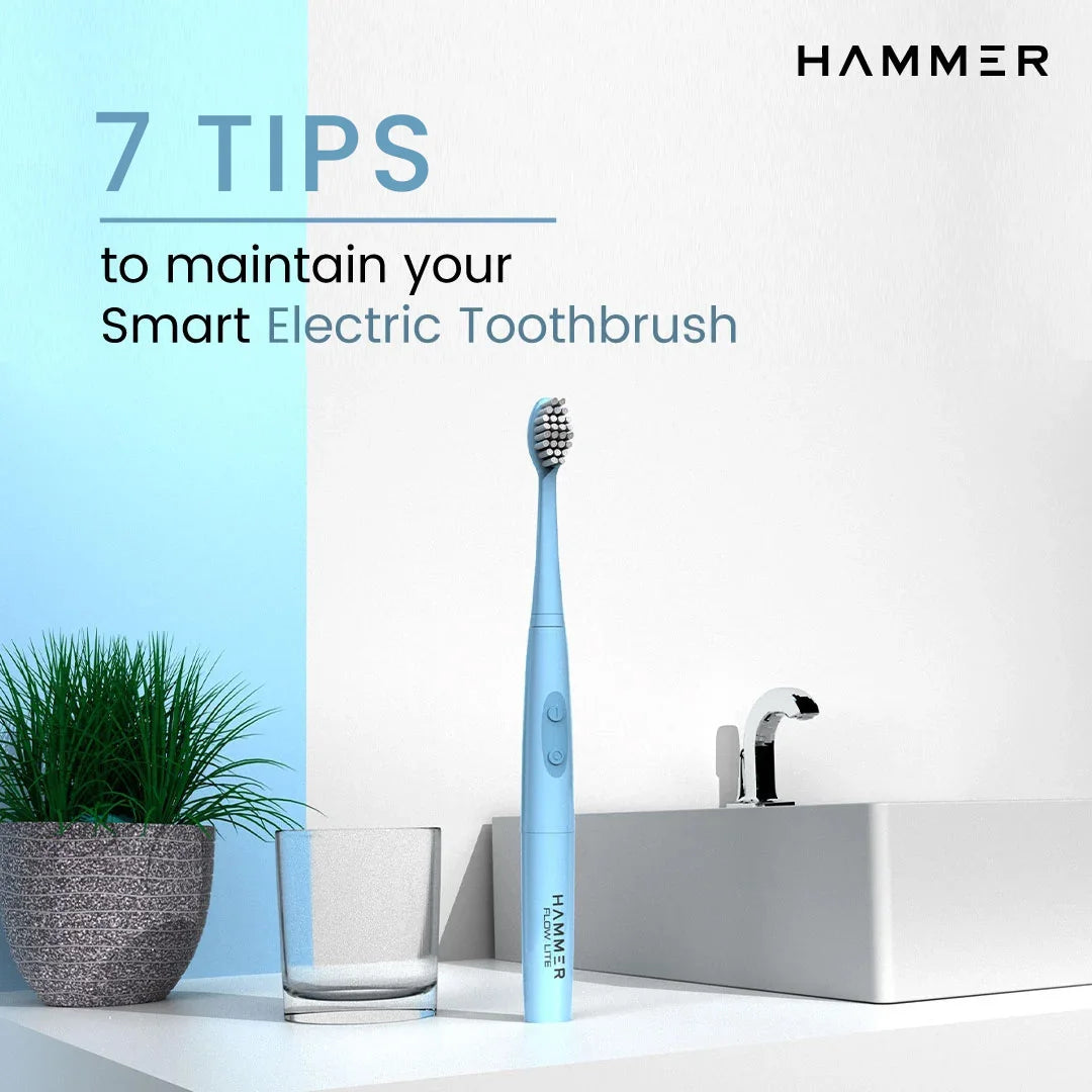 7 Tips to maintain your Smart Electric Toothbrush – Hammer